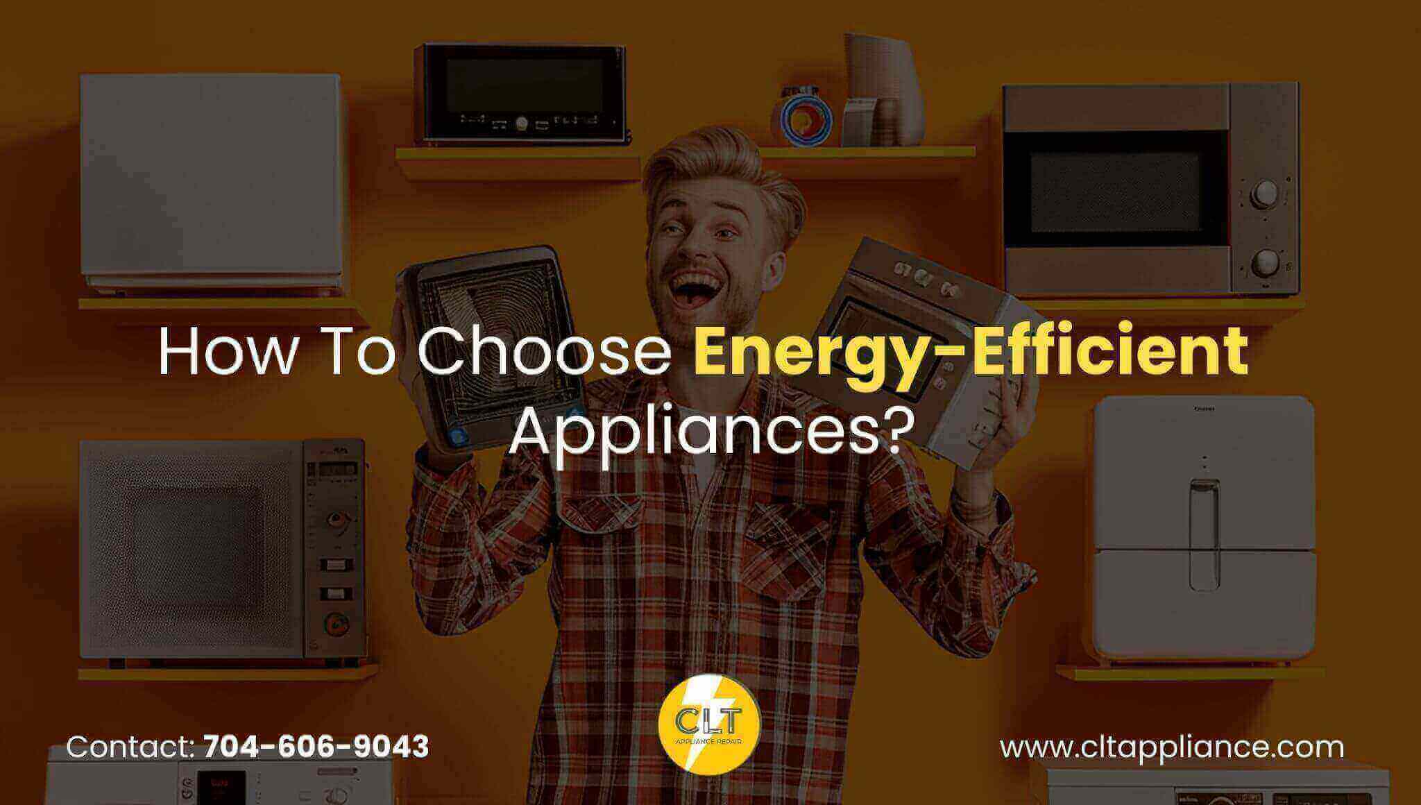 Energy-Efficient Appliances: Benefits, Savings & Pro Tips